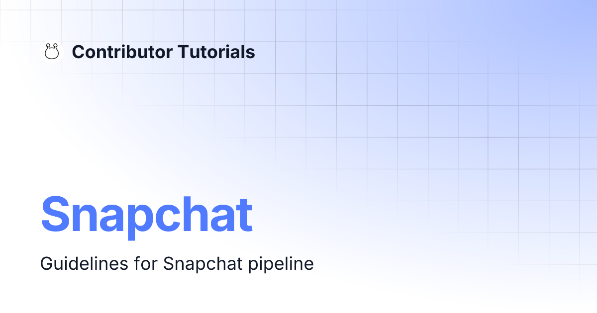Snapchat | Contributor Tutorials