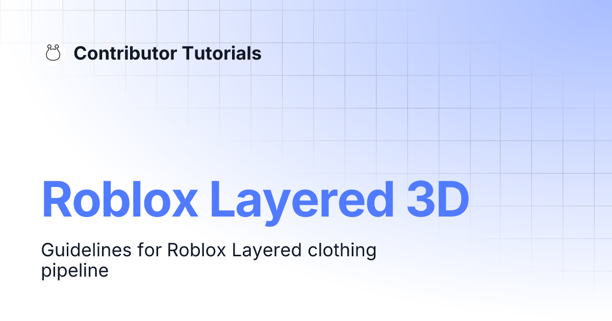 Roblox Layered 3D | Contributor Tutorials