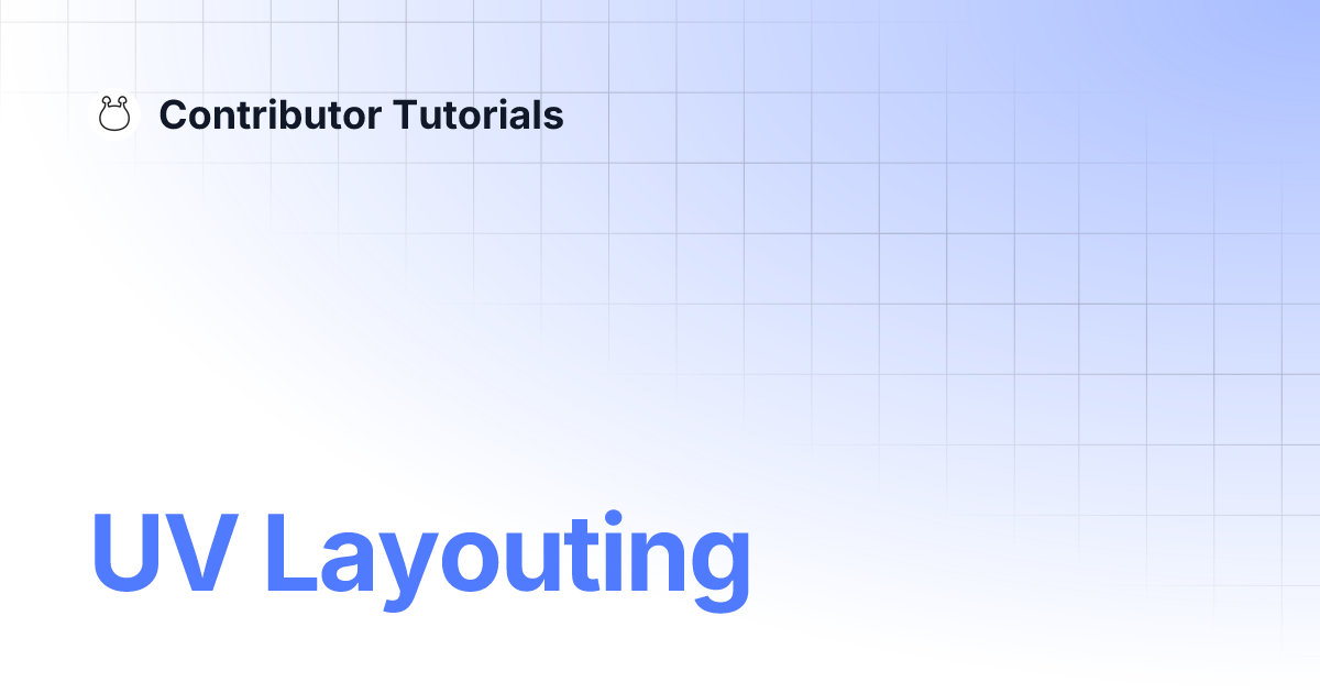 UV Layouting | Contributor Tutorials