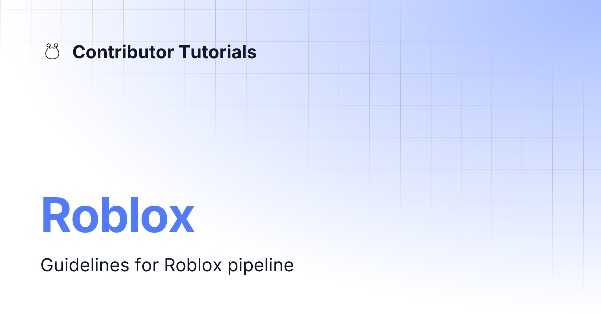 Roblox | Contributor Tutorials